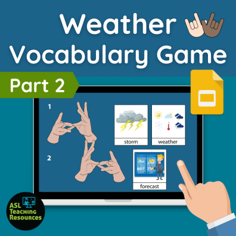 Weather Vocabulary Game - Part 2 - ASL Teaching Resources