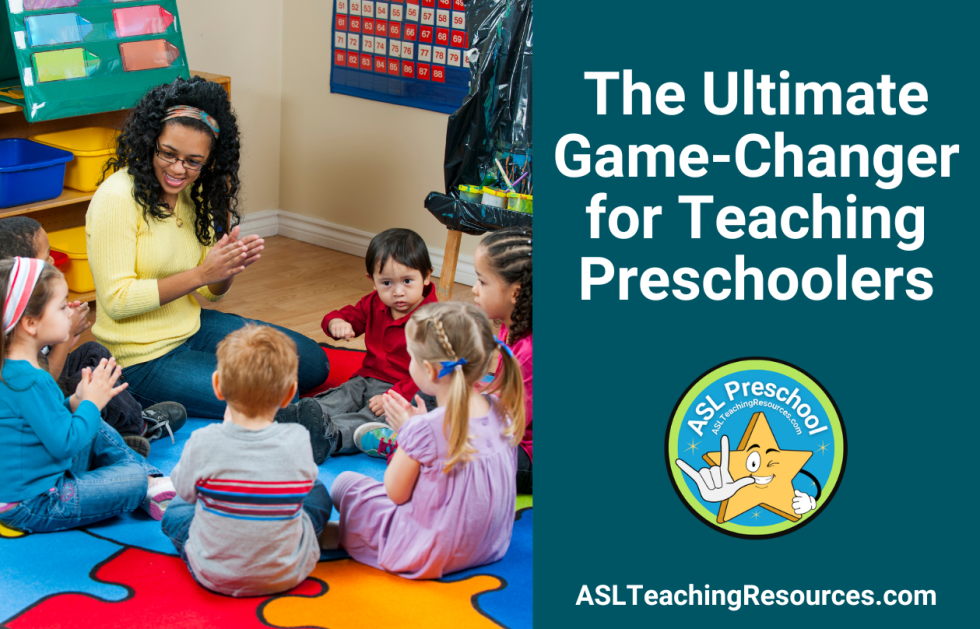 Teaching Preschoolers: The Ultimate Game-Changer - ASL Teaching Resources
