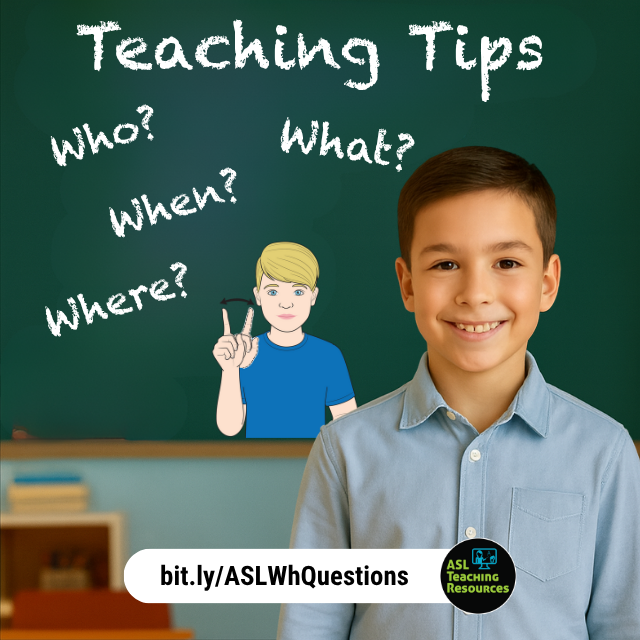American Sign Language WH Questions: Teaching Curiosity and Inquiry - ASL Teaching Resources